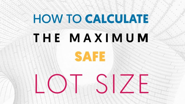How to Calculate the Maximum Safe Lot Size for Trading - Living From ...